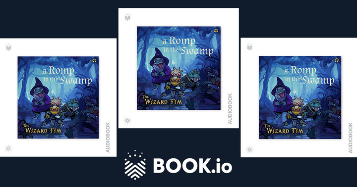The Wizard Tim: A Romp in the Swamp Audiobook - Book.io