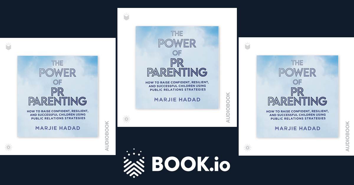 The Power of PR Parenting Audiobook - Book.io