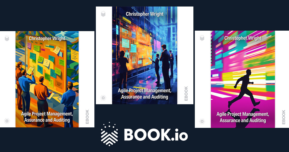 Agile Project Management, Assurance and Auditing - Book.io