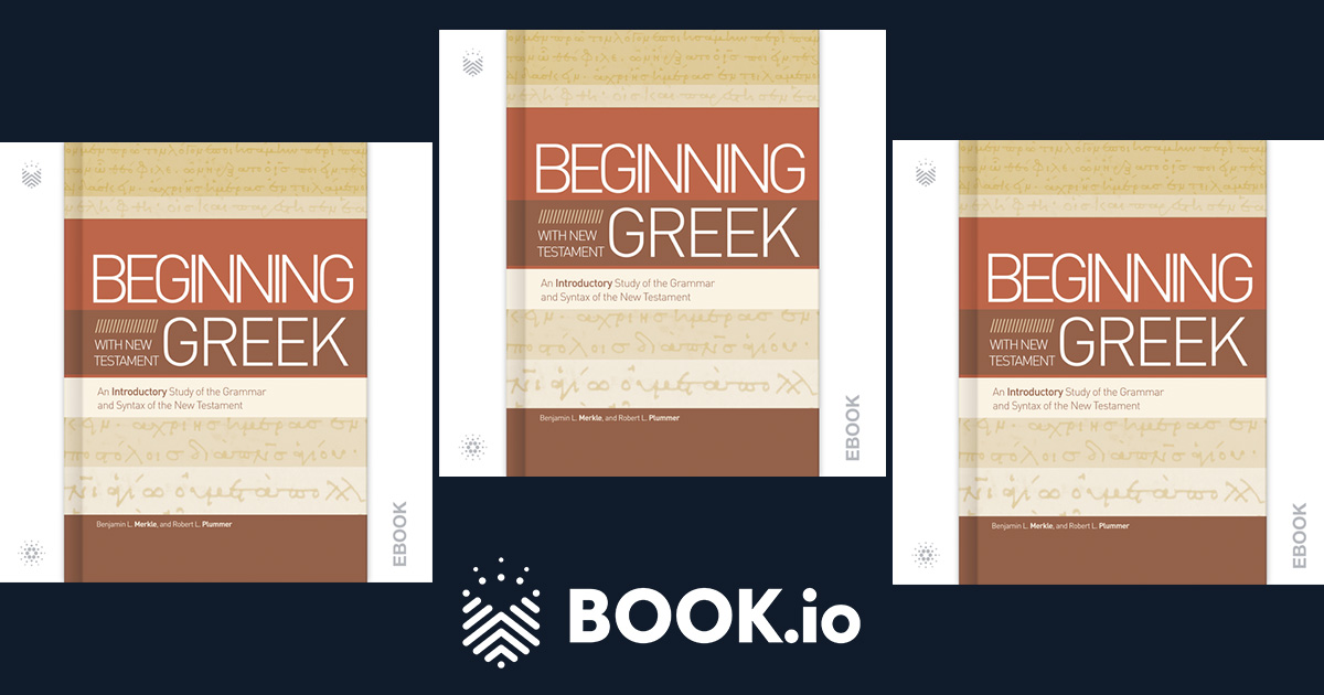 Beginning with New Testament Greek - Book.io